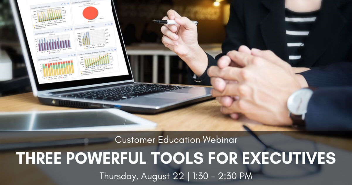 Three Powerful Tools for Executives | August 22 Unanet Webinar